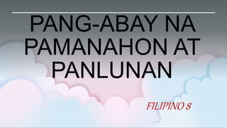 PANG-ABAY NA PAMANAHON AT PANLUNAN (1).pptx