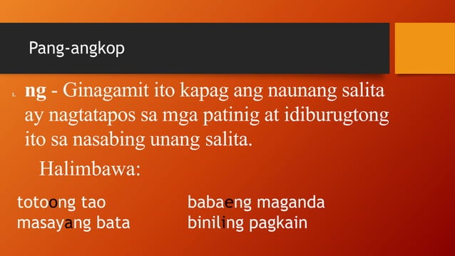 Ang pang-angkop ay mga salitang ginagamit natin sa pag-uugnay ng ...