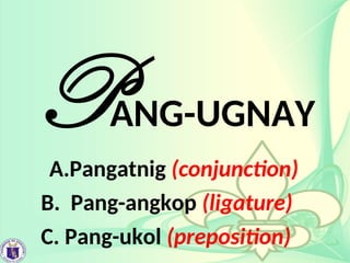 PANG-UGNAY para sa mga mag-aaral ng grade 9.ppt