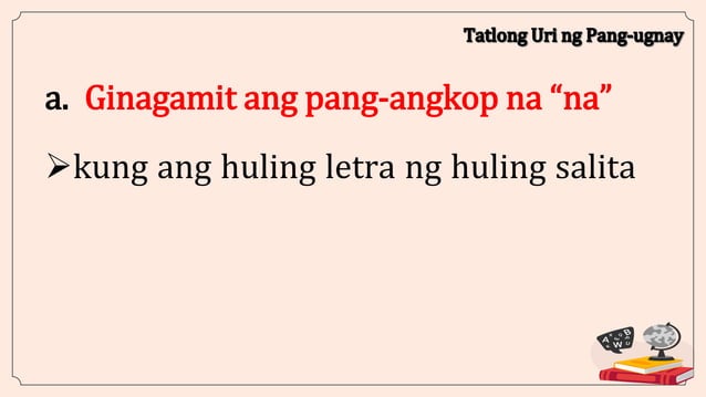 PANG-UGNAY - WK15.pptx May tatlong uri ng ang-ugnay | PPTX