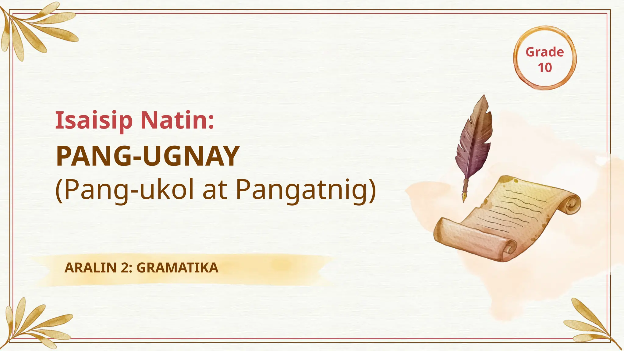 PANG-UGNAY (Pang-ukol at Pangatnig) PPT 10.pptx