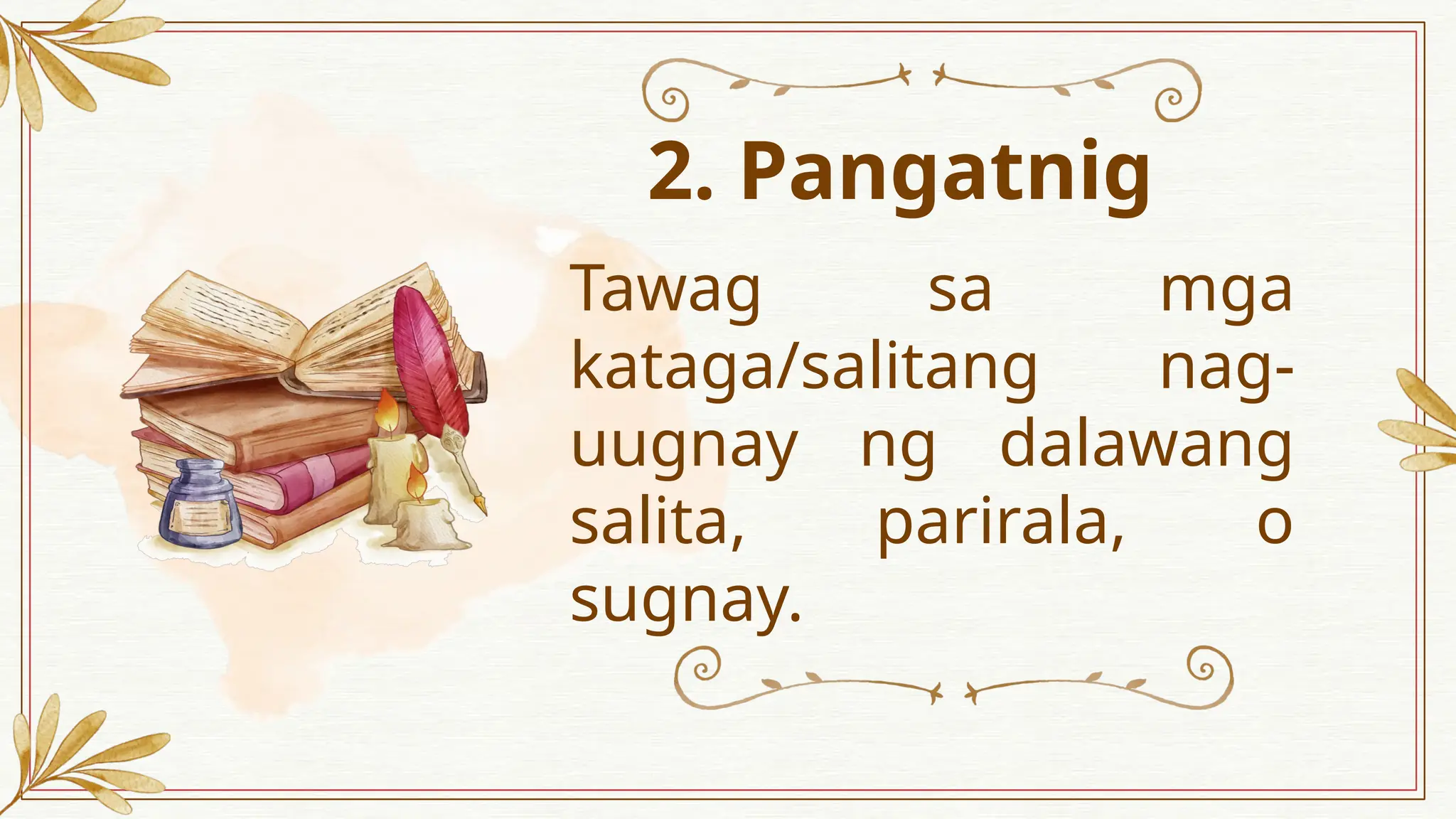 PANG-UGNAY (Pang-ukol at Pangatnig) PPT 10.pptx