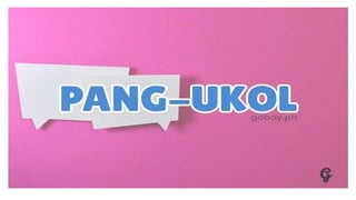 Pang - ukol | PPTX