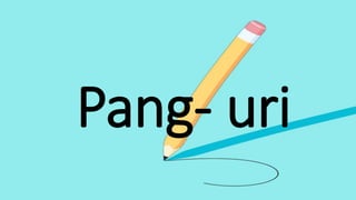 Pang uri | PPTX
