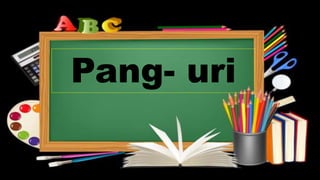 Pang uri | PPTX