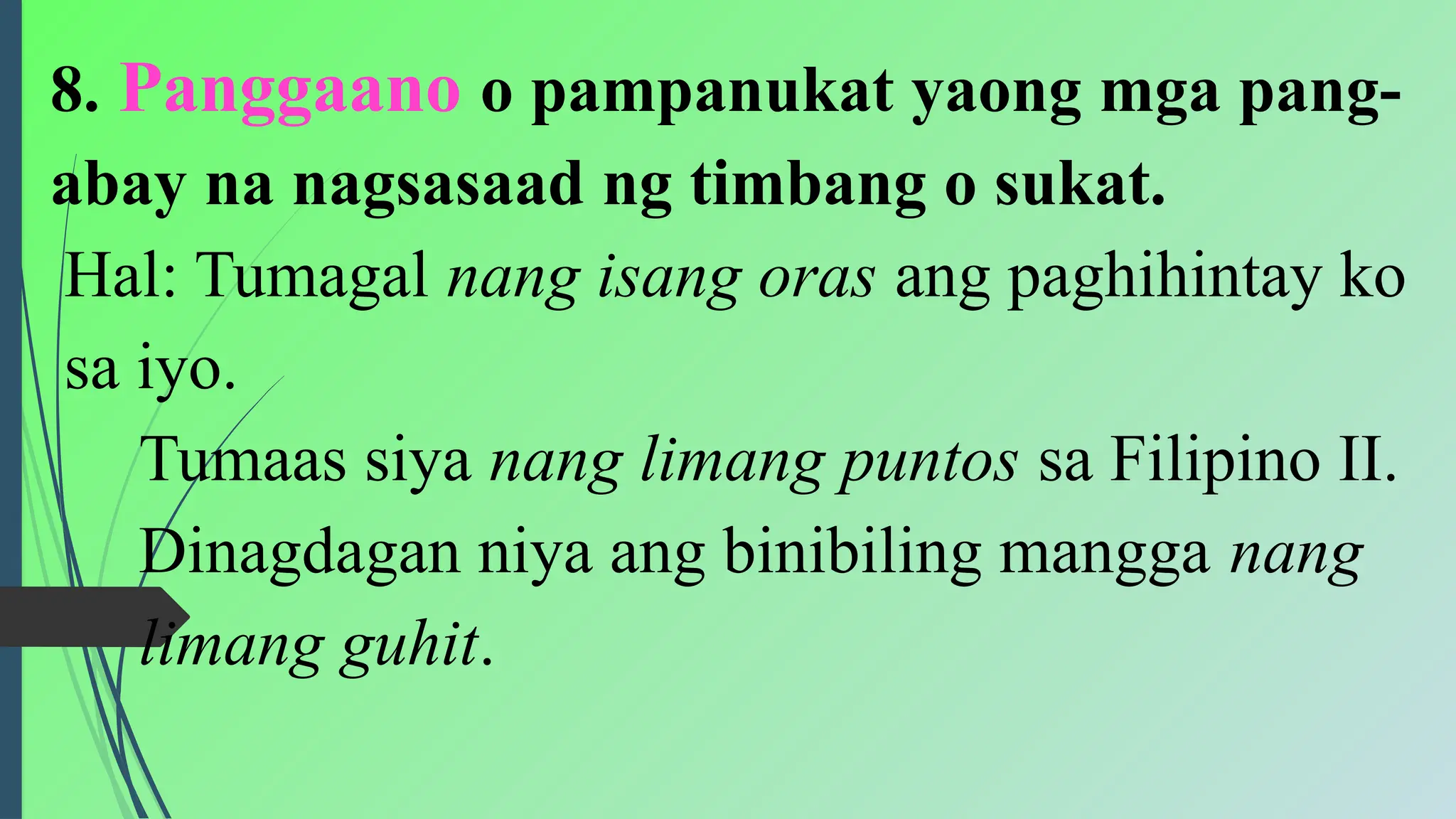 kahulugan ng pang-abay mga uri ng pang-abay at mga halimbawa ng pang-abaypang abay.pptx