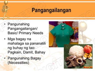 Pangangailangan at kagustuhan | PPTX