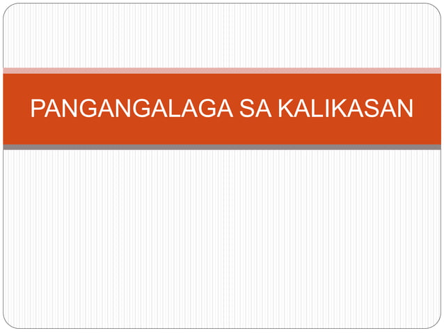 PANGANGALAGA SA KALIKASAN.pptx