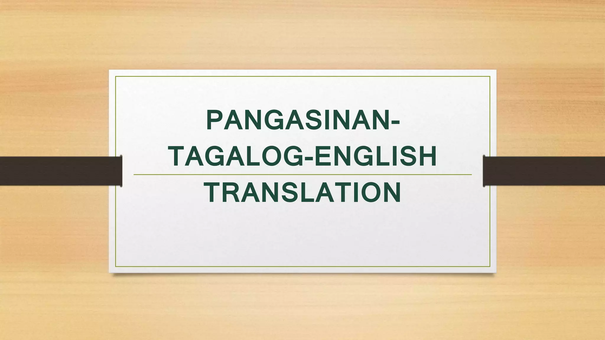 Pangasinan Tagalog-English Translation | PPTX
