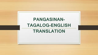 Pangasinan Tagalog-English Translation | PPTX