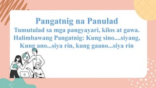 Pangatnig at mga uri nito Ikalawang Markahan.pptx