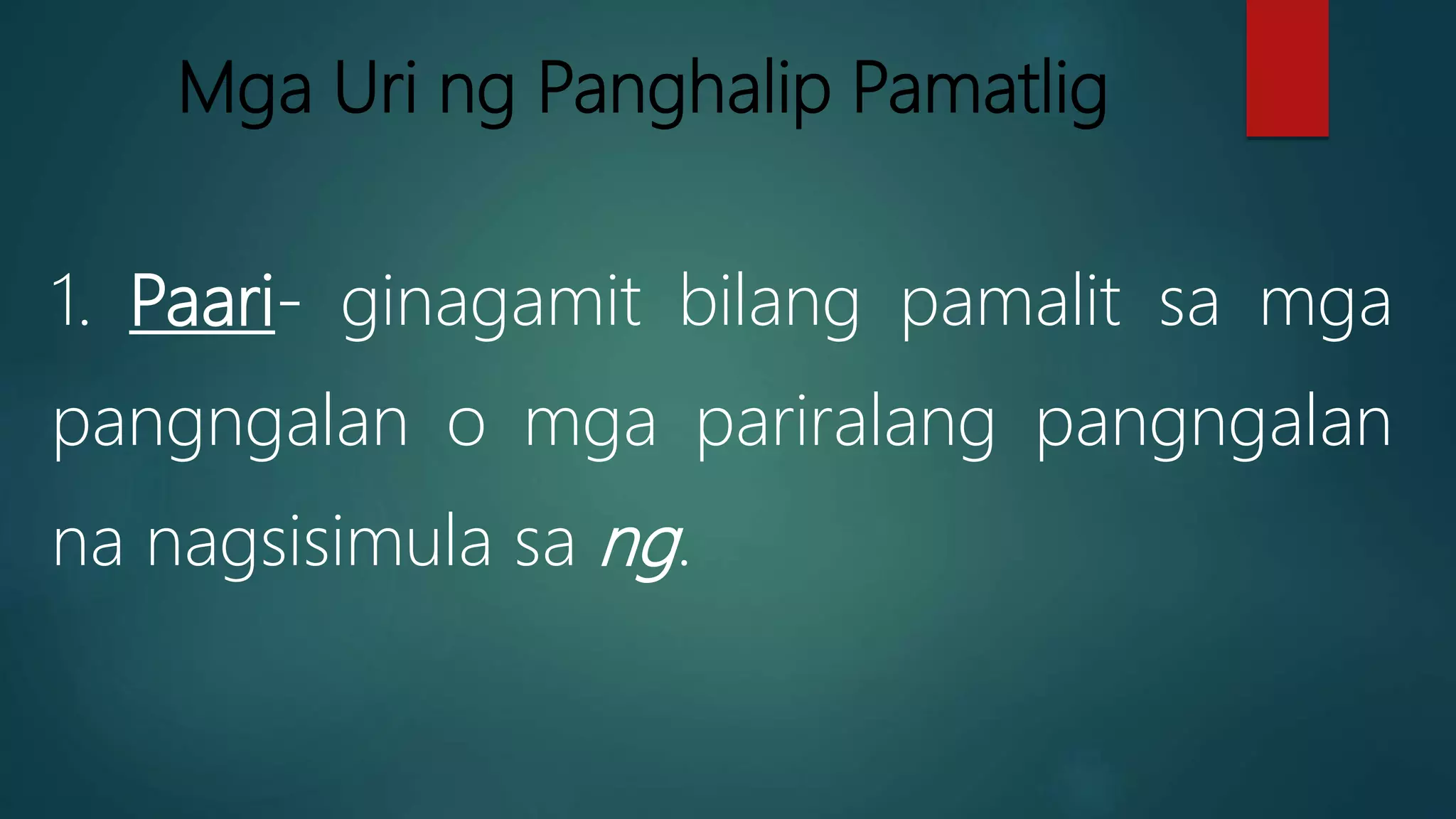 Panghalip Pamatlig na Paari at Patulad | PPTX