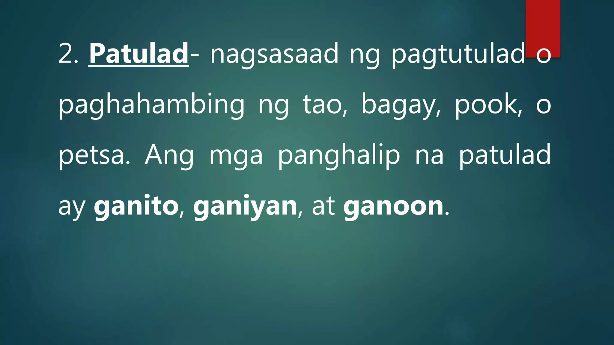 Panghalip Pamatlig na Paari at Patulad | PPTX
