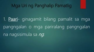 Panghalip Pamatlig na Paari at Patulad | PPTX