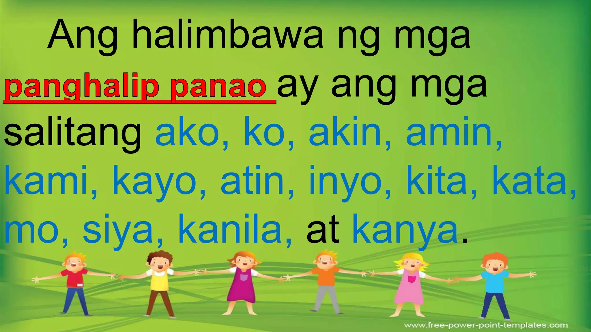 Panghalip panao ppt - kailanan at panauhan.ppt