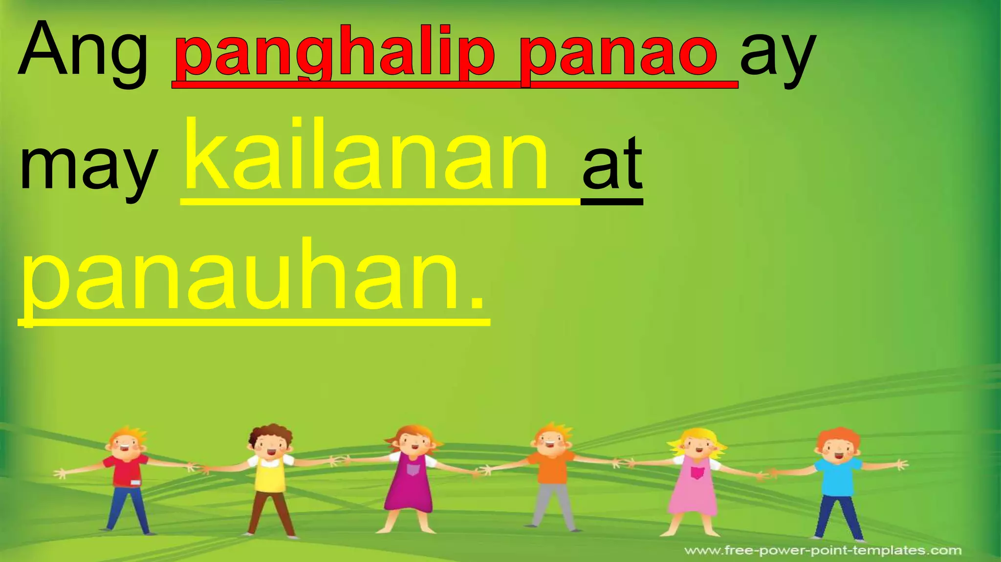 Panghalip panao ppt - kailanan at panauhan.ppt