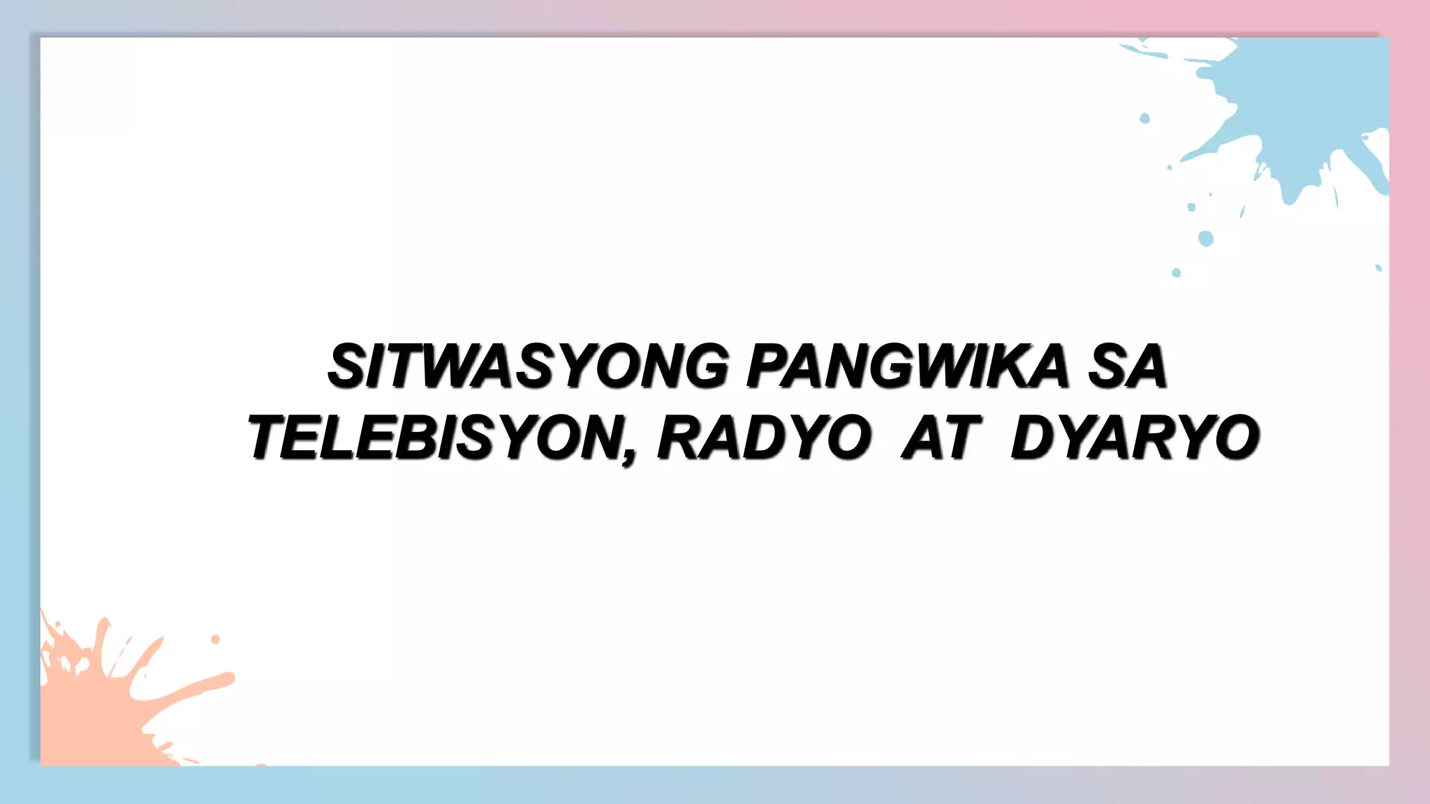 Sitwasyong Pangwika sa Telebisyon.pptx