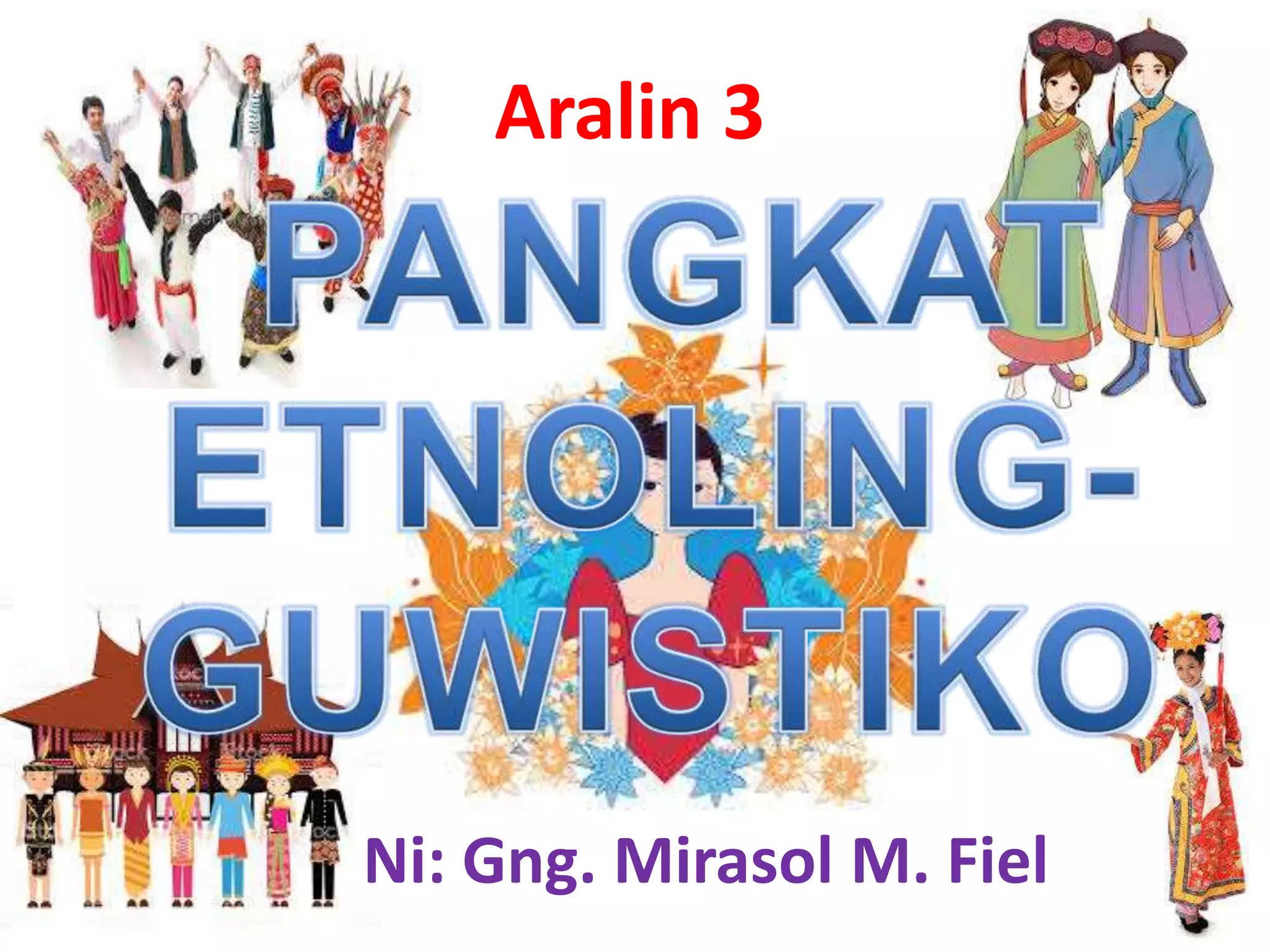 Pangkat etnolingwistiko-updated | PPTX