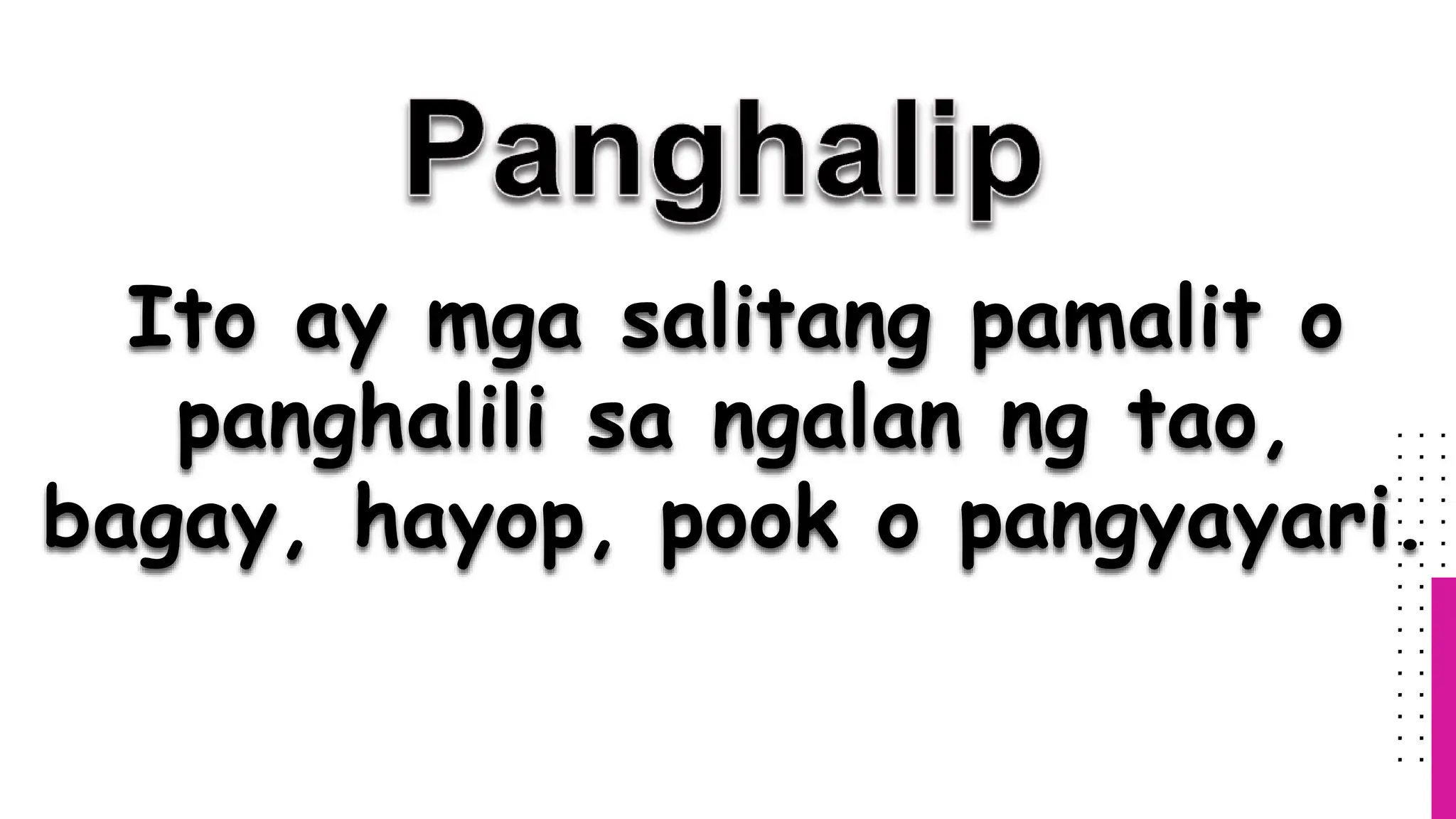 PANGNGALAN-AT-PANGHALIP FILIPINO SUBJECT | PPTX