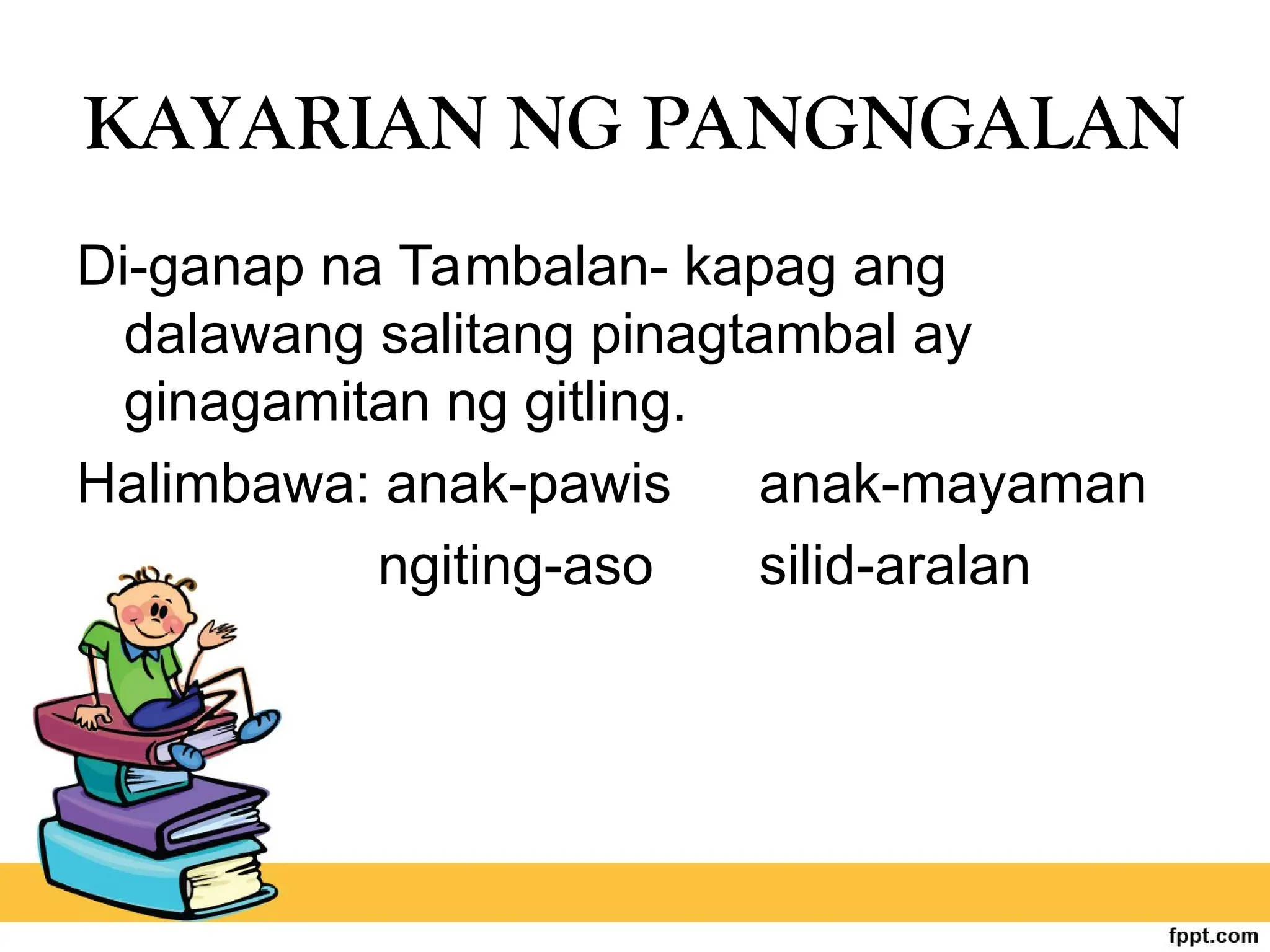 Pangngalan at Kayarian ng Pangngalan.ppt