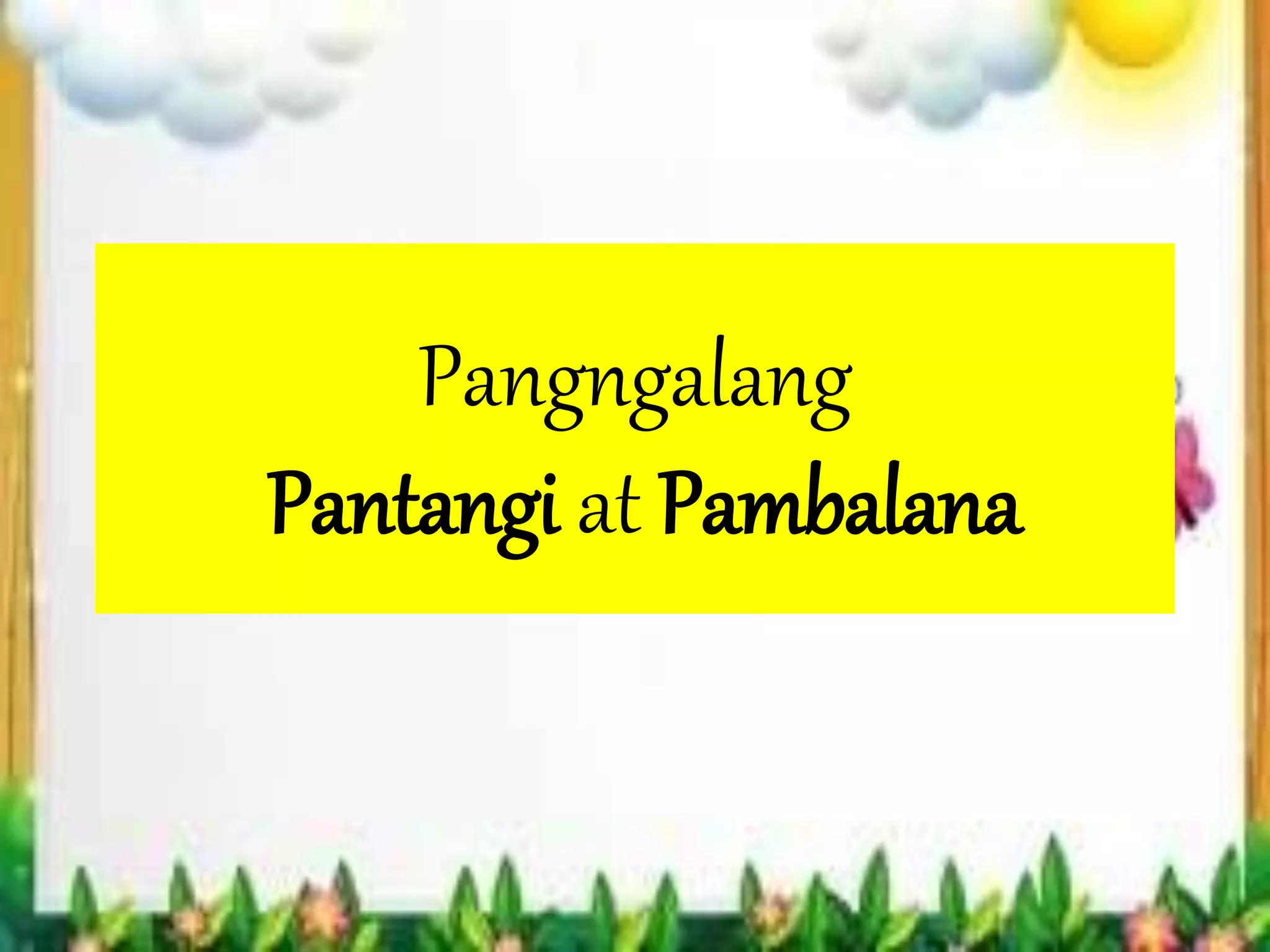 Pangngalang pantangi at pambalana | PPTX