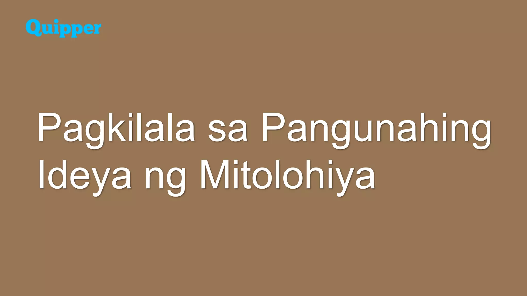 PANGUNAHING-IDEYA-SA-MITOLOHIYA.pptx