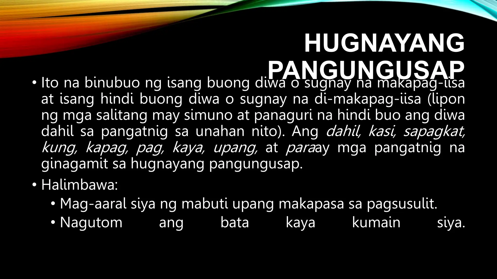Pangungusap: mga halimbawa, bahagi, Kayarian, ayos, at iba pa. | PPTX