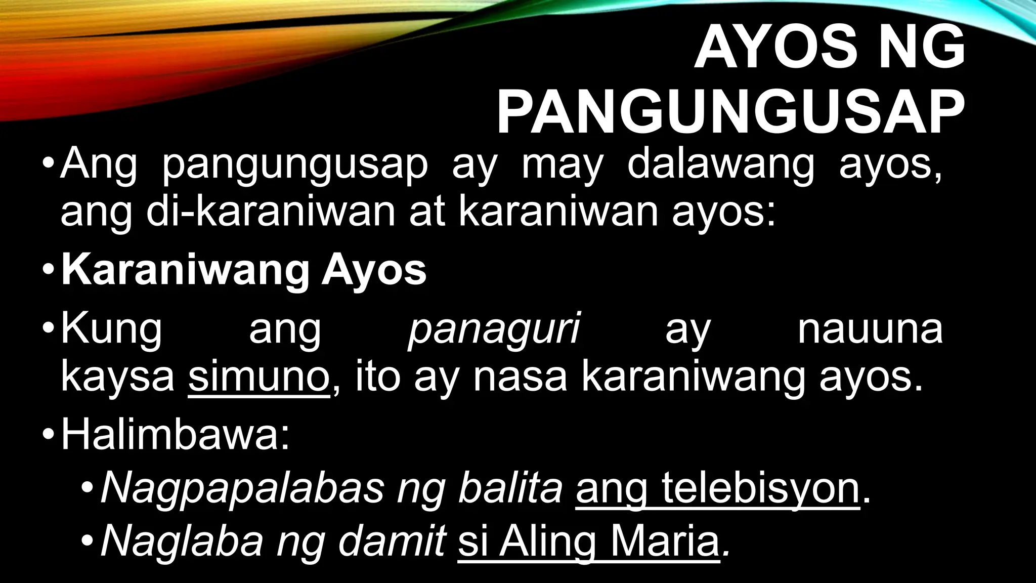 Pangungusap: mga halimbawa, bahagi, Kayarian, ayos, at iba pa. | PPTX