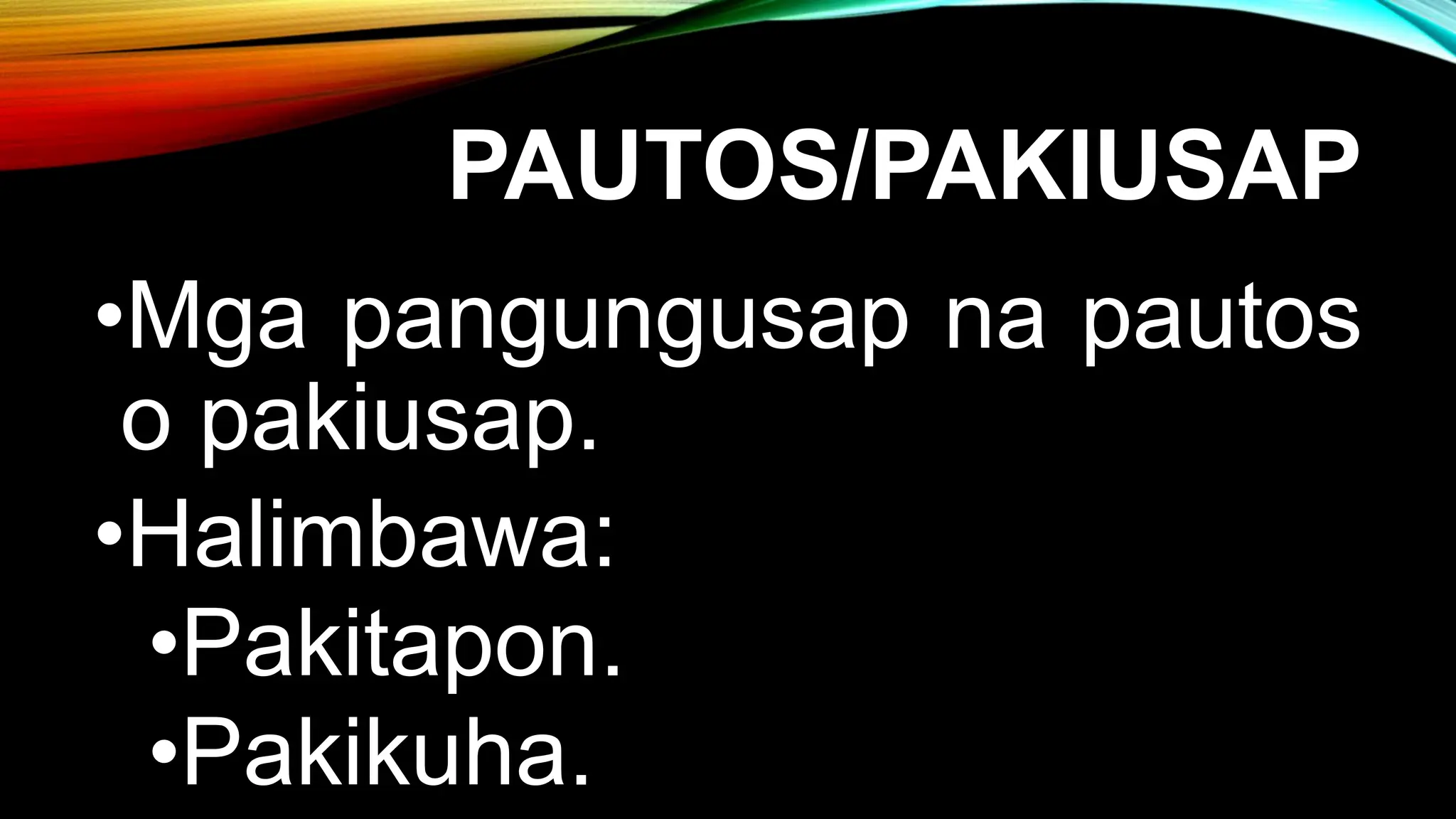 Pangungusap: mga halimbawa, bahagi, Kayarian, ayos, at iba pa. | PPTX