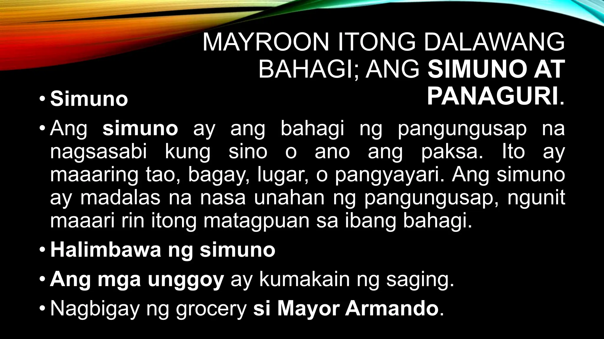 Pangungusap: mga halimbawa, bahagi, Kayarian, ayos, at iba pa. | PPTX