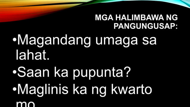 Pangungusap: mga halimbawa, bahagi, Kayarian, ayos, at iba pa. | PPTX