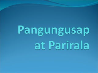 Pangungusap at parirala | PPT