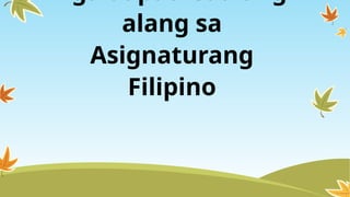 Panimula sa Asignatura.ppt filipino panimula | PPT