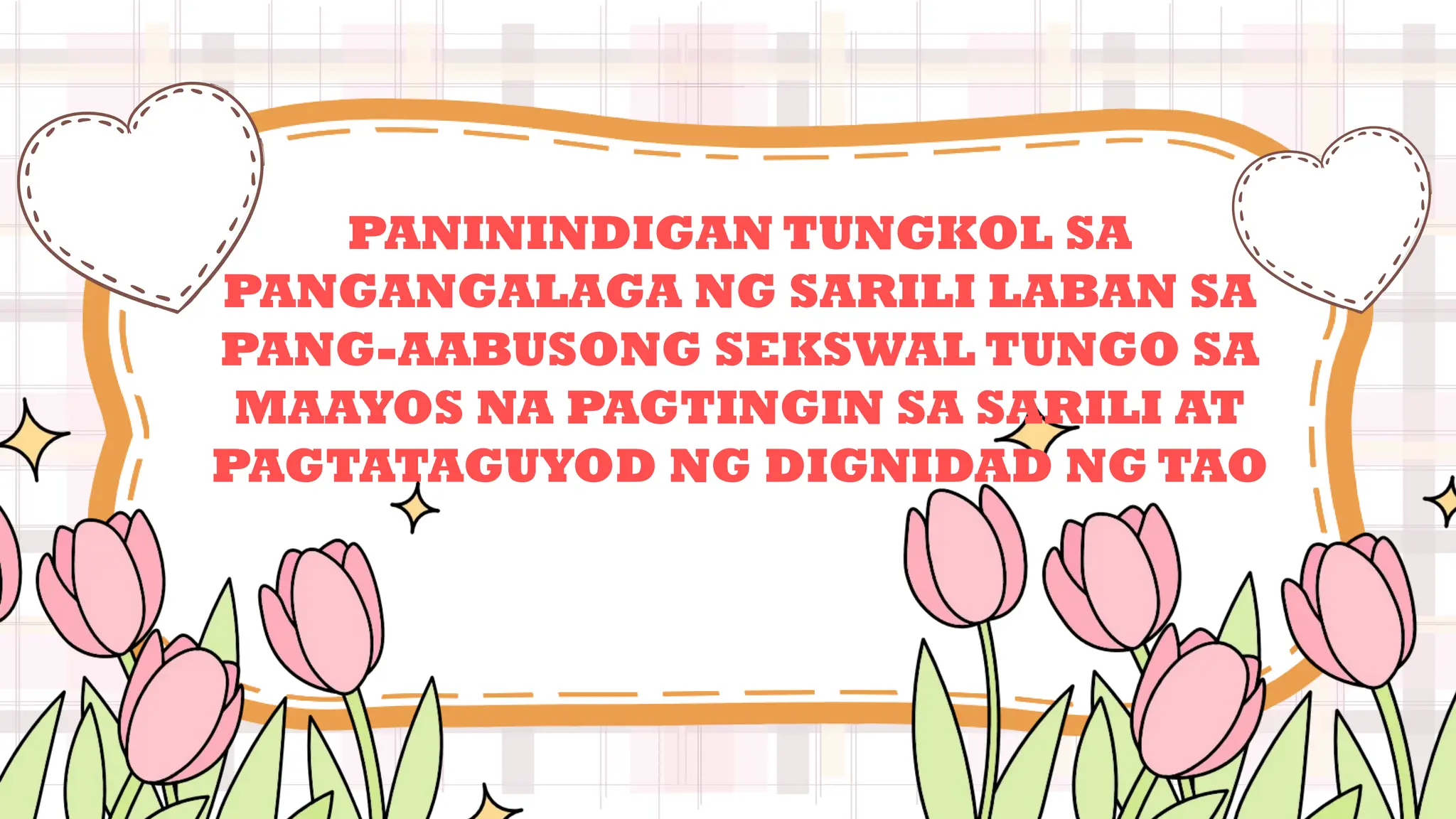 PANININDIGAN TUNGKOL SA PANGANGALAGA NG SARILI LABAN SA PANG-AABUSONG ...