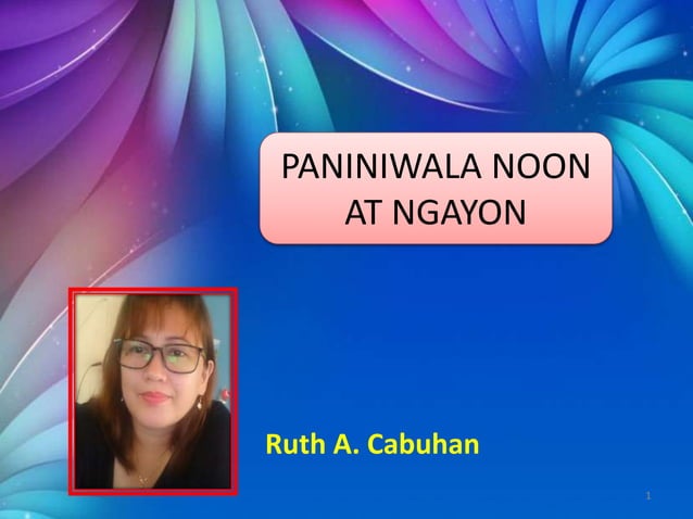 Paniniwala noon at ngayon | PPT
