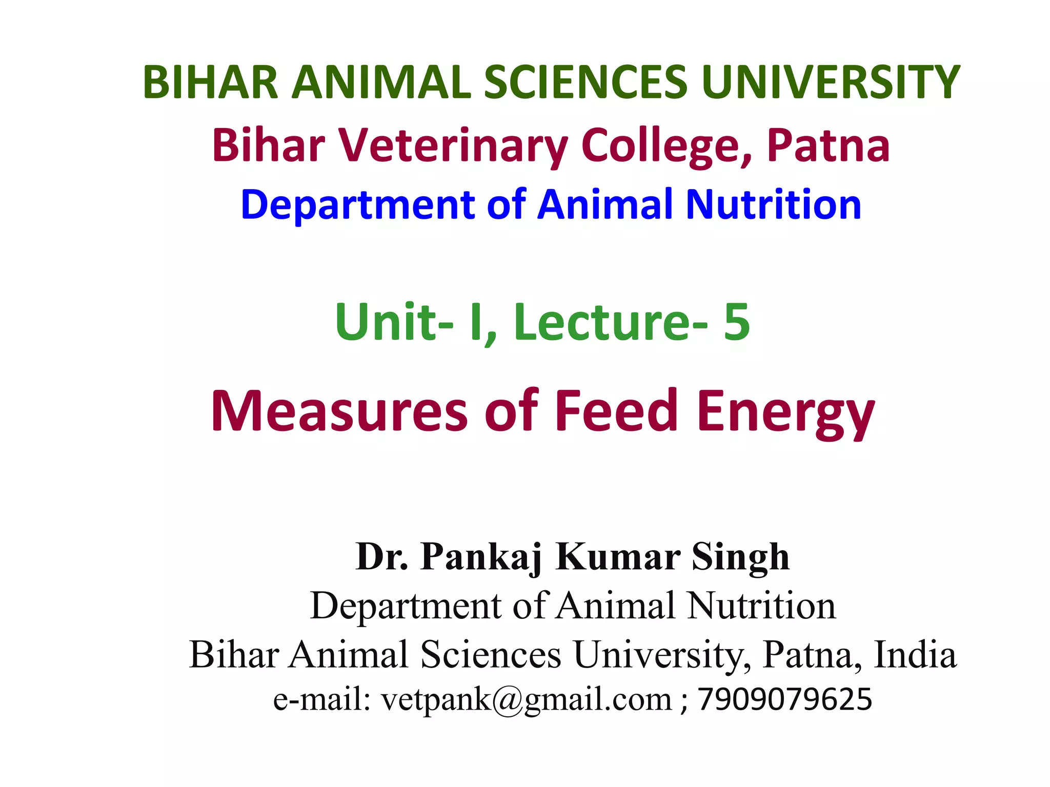 Measures of Feed Energy- Gross Energy, Digestible Energy, Metabolisable ...