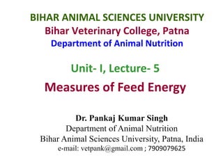 Measures of Feed Energy- Gross Energy, Digestible Energy, Metabolisable ...