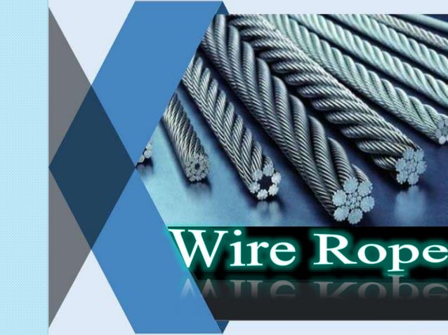 Wire ropes used in mining | PPTX