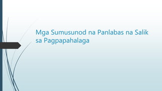 Panlabas na Salik na Nakaiimpluwensiya sa mga Pagpapahalaga | PPTX