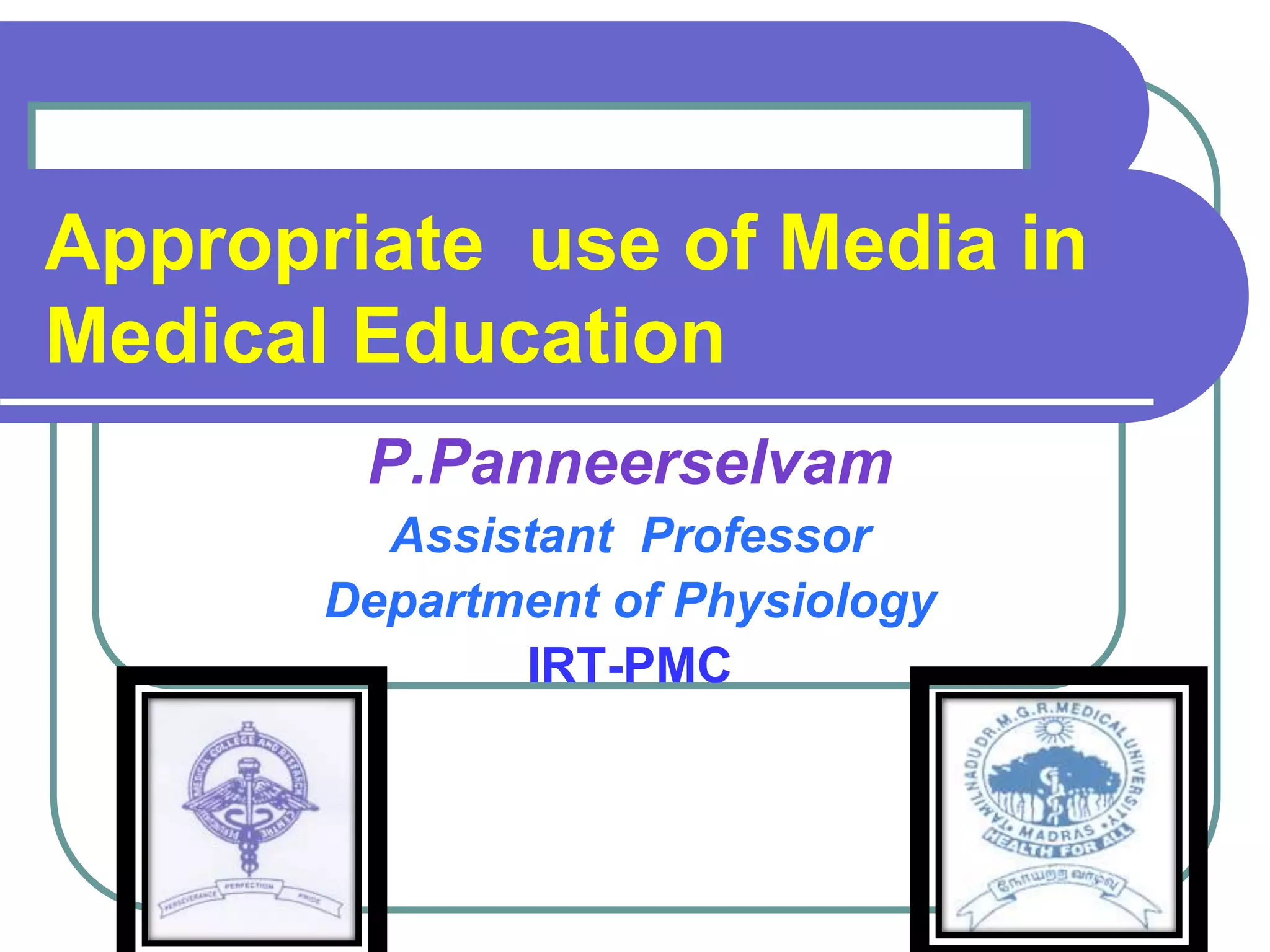 Appropriate use of Media in Medical Education | PPTX