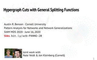 Hypergraph Cuts with General Splitting Functions | PPT