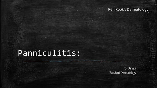 Panniculitis.rooks.dermatology | PPTX | Skin and Dermatology | Diseases and Conditions