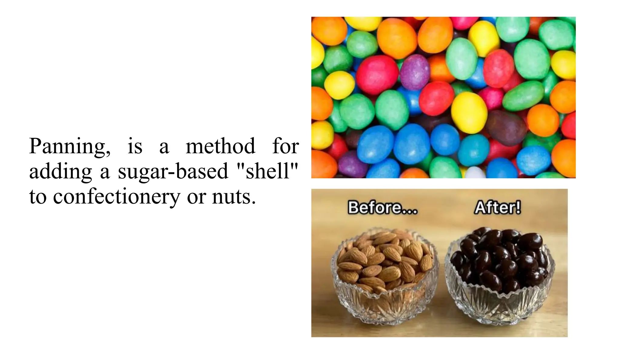 Panning operation of confectionery products | PPTX