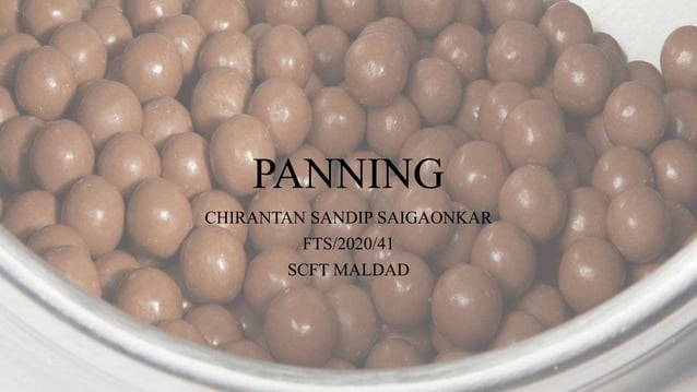 Panning operation of confectionery products | PPTX
