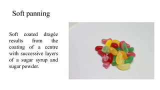 Panning operation of confectionery products | PPTX