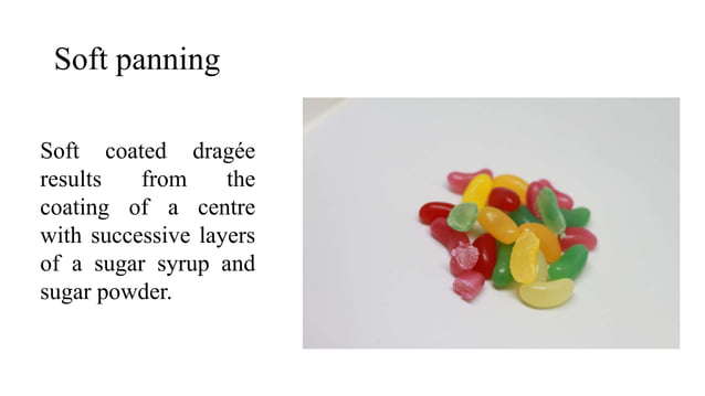 Panning operation of confectionery products | PPTX