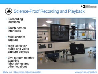 Capturing Science: Doing Lecture Capture Differently | PPT