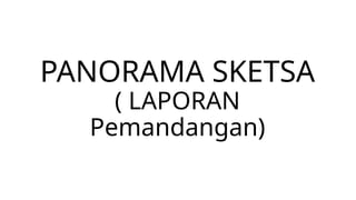 PANORAMA SKETSA PRAMUKA PENGGALANG LOMBA | PPT