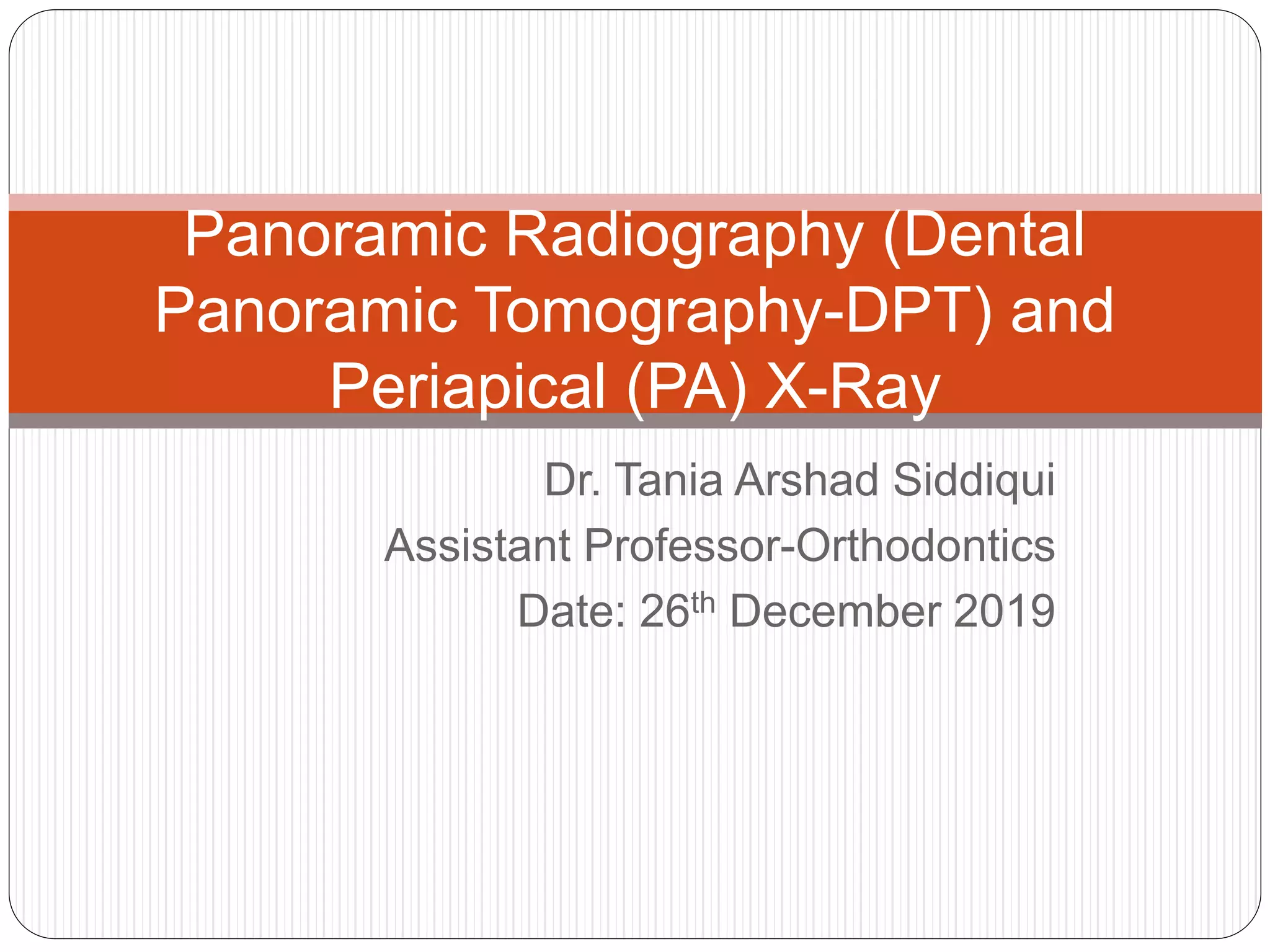Panoramic radiography (dental panoramic tomography dpt) and periapical ...