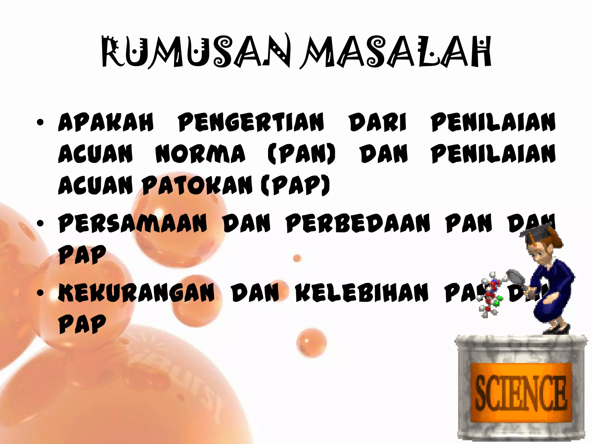 penilaian acuan norma (PAN) dan penilaian acuan patokan (PAP) | PPTX